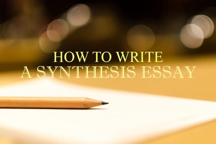How to Write a Synthesis Essay ─ A Step-by-Step Guide to Crafting ...