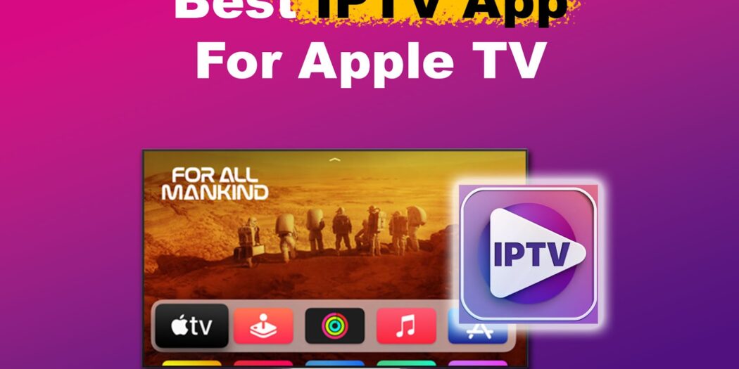 Best IPTV Apps for Apple Devices - Hi Boox